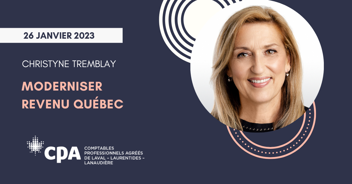 Christyne Tremblay : moderniser Revenu Québec | Ordre des CPA du Québec | Comptables ...