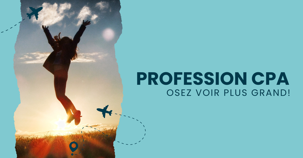 Activité relève | Profession CPA | Osez voir plus grand | Ordre des CPA du Québec | Comptables ...