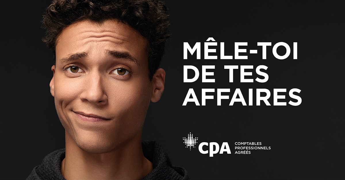 Campagne publicitaire | Ordre des CPA du Québec | Comptables professionnels agréés